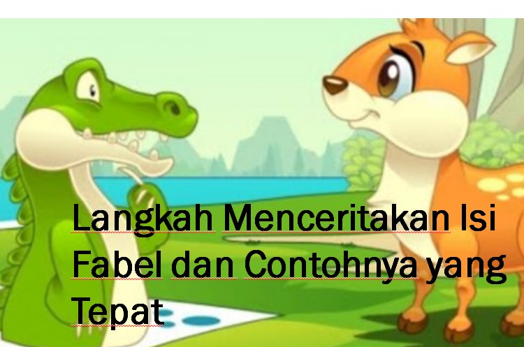Langkah Menceritakan Isi Fabel