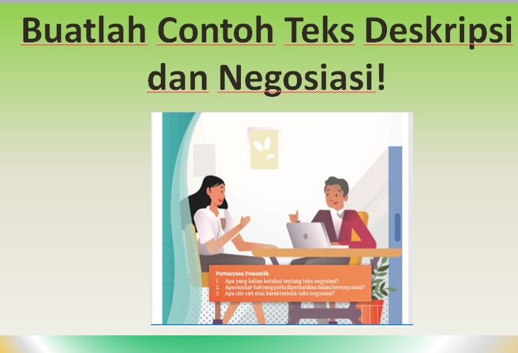 Buatlah Contoh Teks Deskripsi dan Negosiasi!